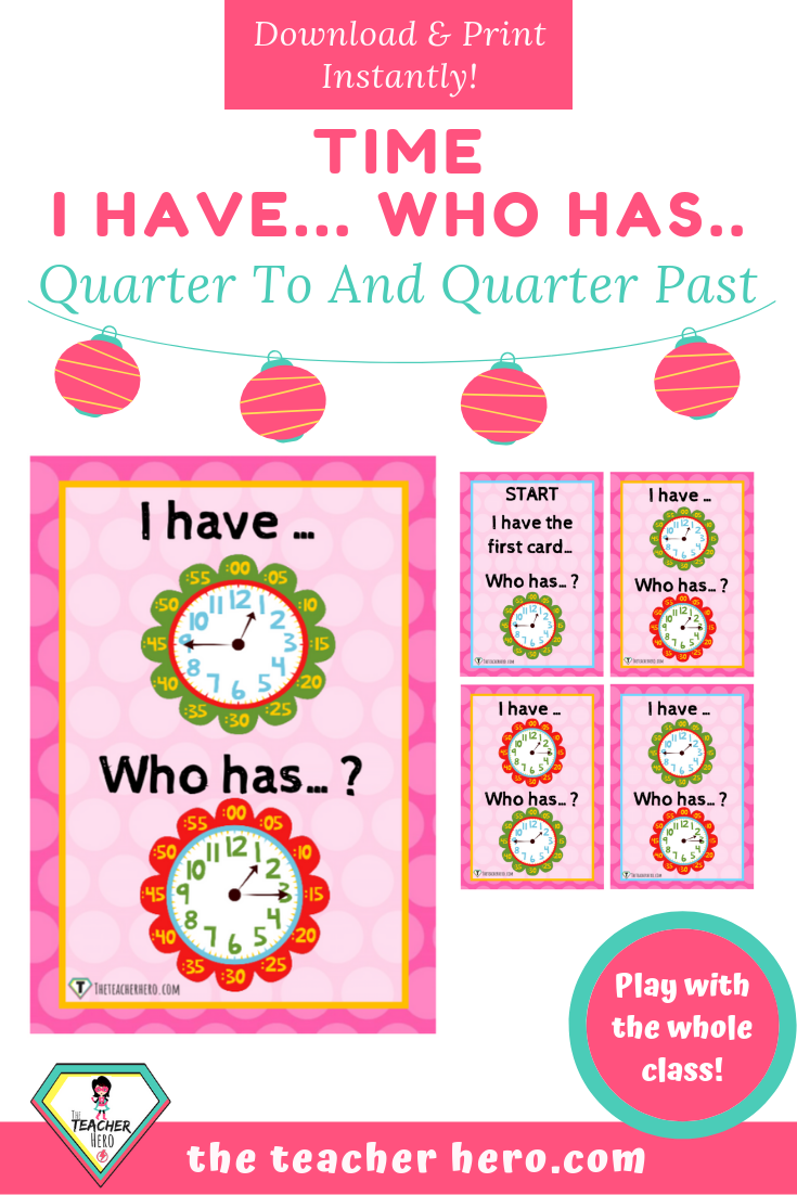 Time Game: I have .. who has? Quarter Hour - The Teacher Hero