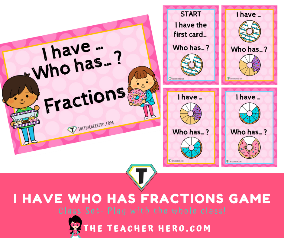 Fractions Game- I have who has - The Teacher Hero